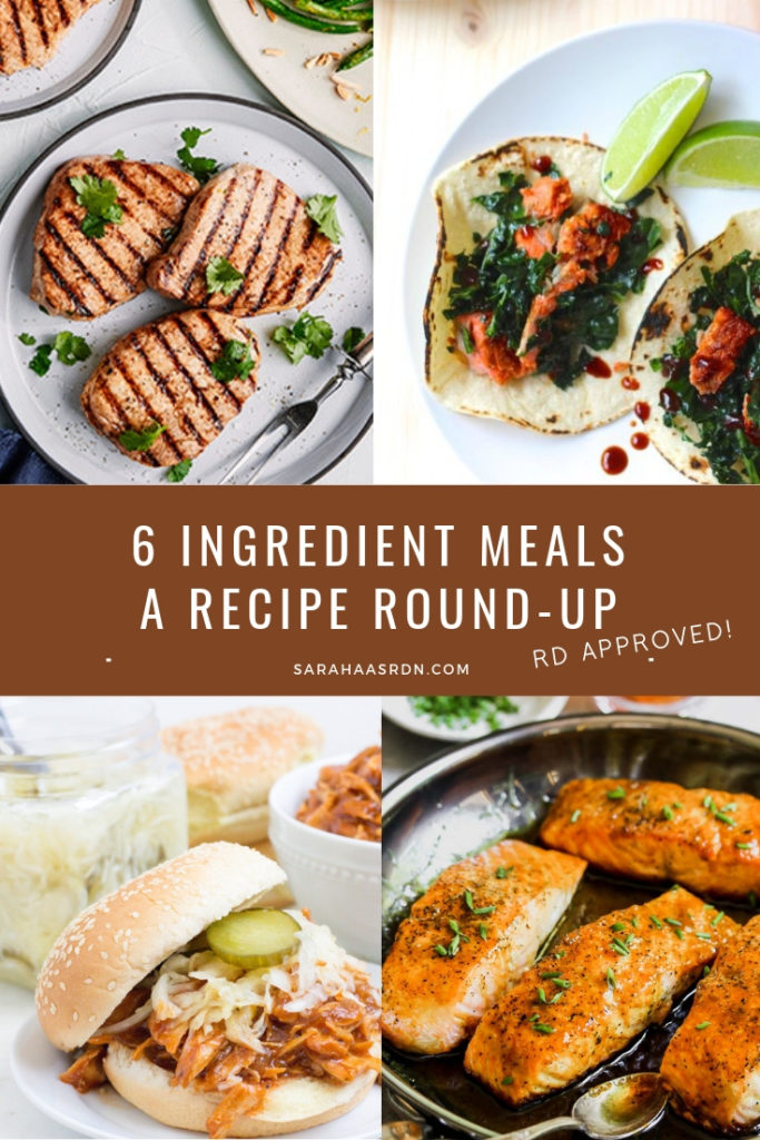 6 Ingredient Meals Recipe Roundup - Sara Haas, RDN, LDN